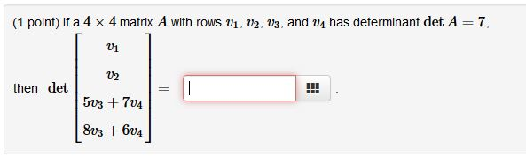 Solved If a 4 times 4 matrix A with rows v1, v2, v3, and v4 | Chegg.com