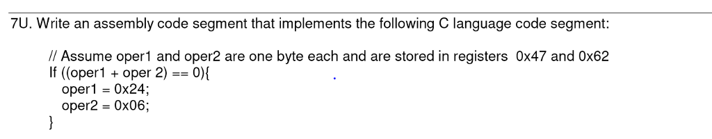 Solved 7U. Write an assembly code segment that implements | Chegg.com