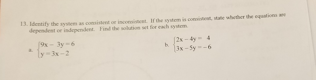 Solved 13. Identify the system as consistent or | Chegg.com