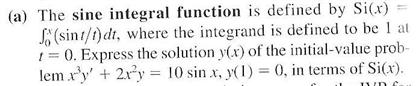 Solved (a) The sine integral function is defined by Si(x) | Chegg.com