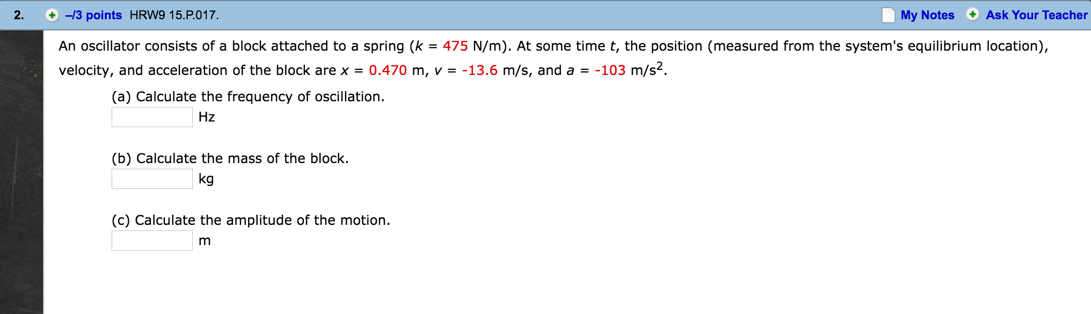 Solved An oscillator consists of a block attached to a | Chegg.com
