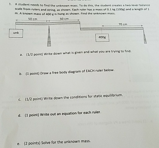 Solved 1. A student needs to find the unknown mass. To do | Chegg.com