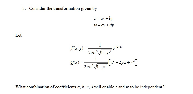 Solved Consider the transformation given by z = ax + by w | Chegg.com