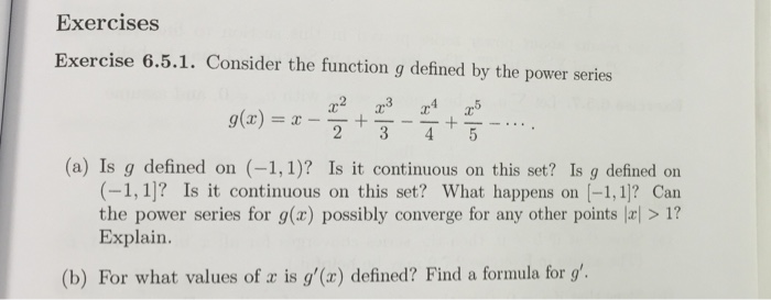 Solved Consider the function g defined by the power series | Chegg.com Solved Consider the function g defined by the power series | Chegg.com
