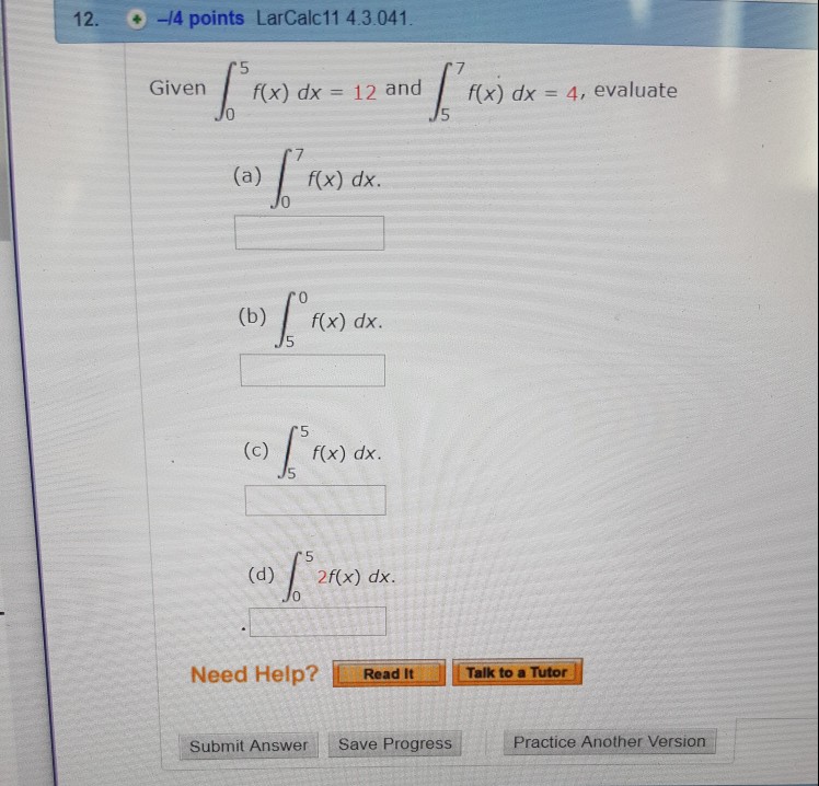 Solved 12. -14 points LarCalc11 4.3.041. 5 7 Given f(x) dx = | Chegg.com
