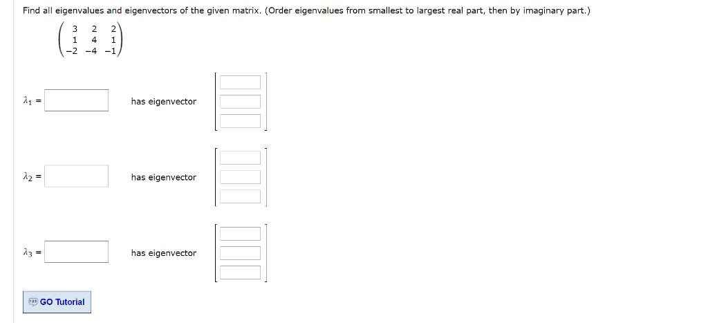 Solved Find a eigenvalues and eigenvectors of the given | Chegg.com