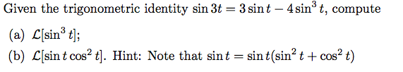 Solved Given the trigonometric identity sin 3t = 3 sin t - 4 | Chegg.com