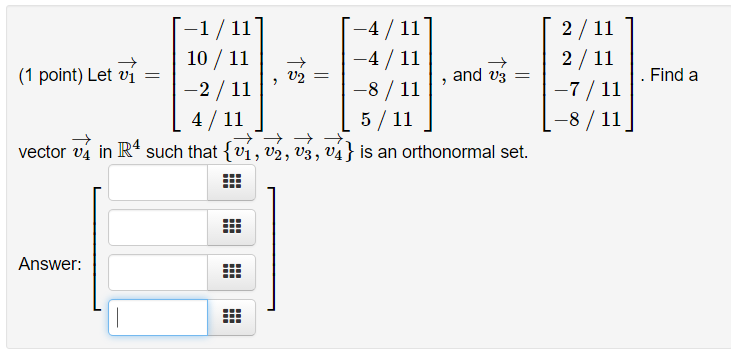 Find a vector v4? in R4 such that {v1?,v2?,v3?,v4?} | Chegg.com