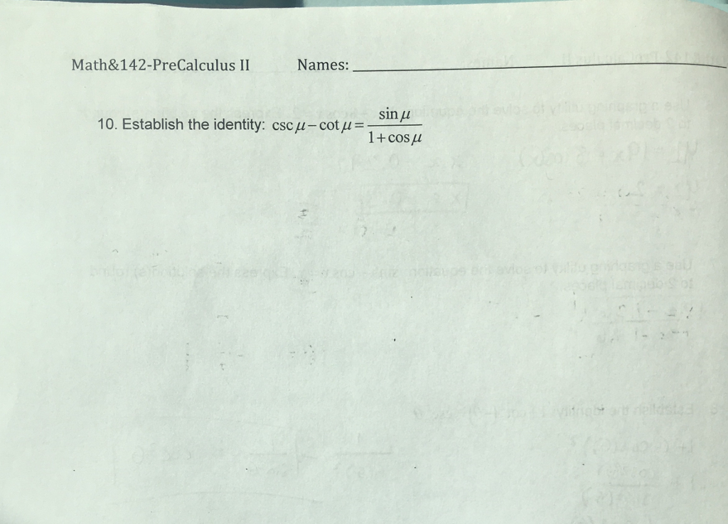 Solved Math&142-PreCalculus II Names: 10. Establish the | Chegg.com