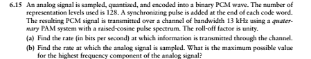 Solved 6.15 An analog signal is sampled, quantized, and | Chegg.com
