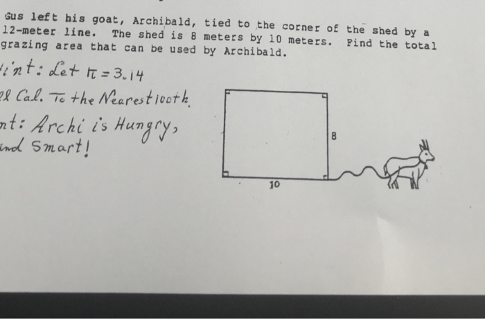 Solved Gus left his goat, Archibald, tied to the corner the | Chegg.com