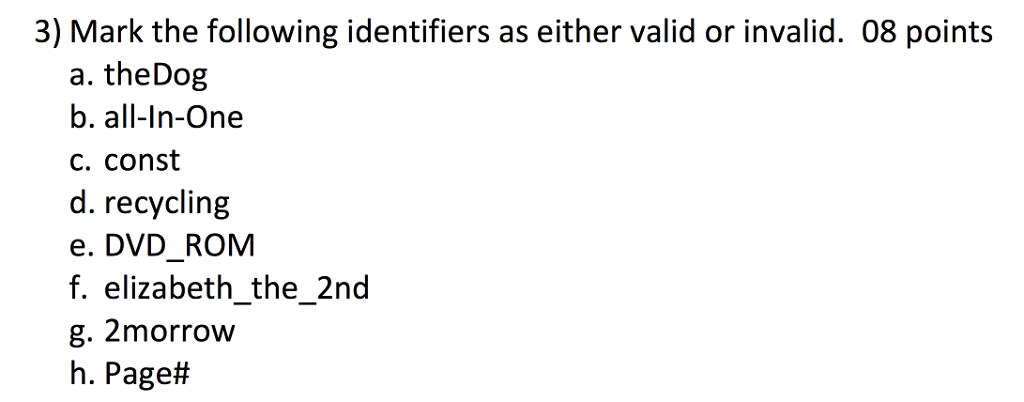 Solved 3) Mark the following identifiers as either valid or | Chegg.com