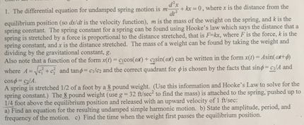 Solved The differential equation for undamped spring motion | Chegg.com