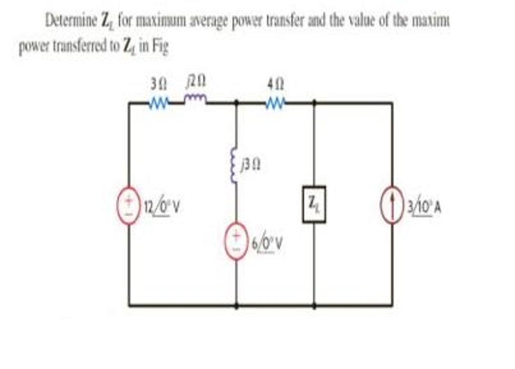 Solved Determine Z_E for maximum average power transfer and | Chegg.com