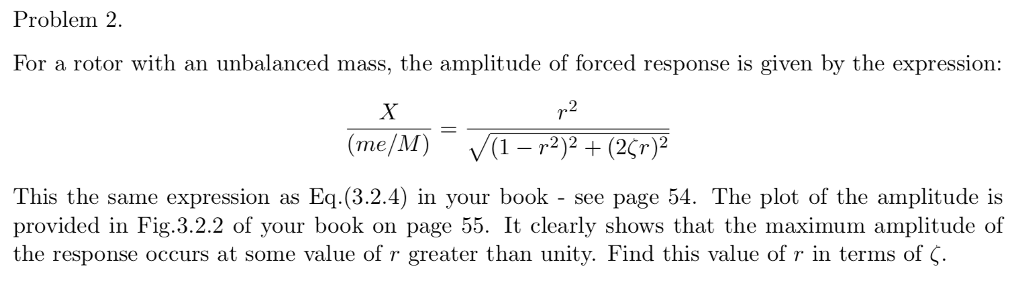 Solved Problem 2. For a rotor with an unbalanced mass, the | Chegg.com