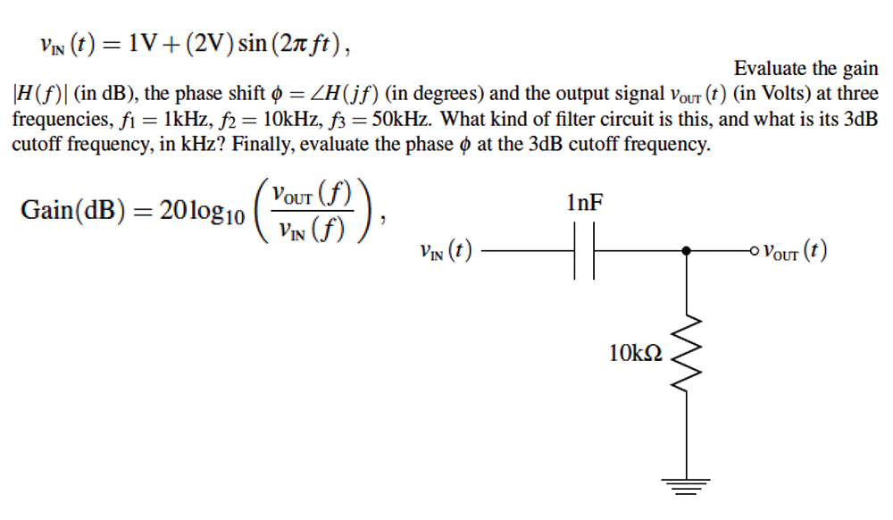 Solved VIN (t) = 1V + (2V) sin (2Pift), Evaluate the gain | Chegg.com