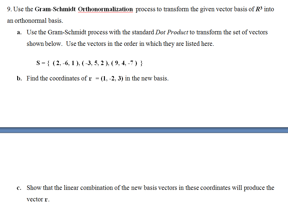 Solved Use the Gram-Schmidt Orthonormalization process to | Chegg.com