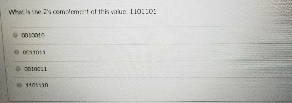 Solved What is the 2's complement of this value: 1101101 0 | Chegg.com