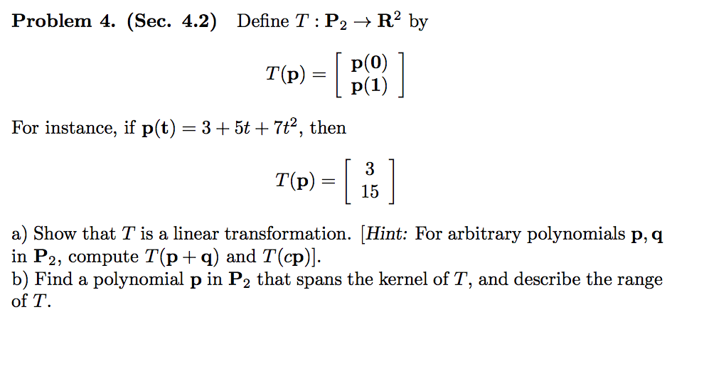 Solved Define T :P2 Rightarrow R^2 by T(p) = [p(0) p(1)] | Chegg.com