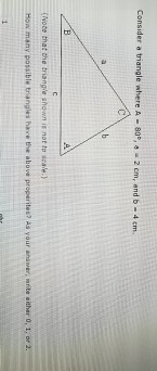 Solved Consider a triangle where A = 80 degree, a = 2 cm, | Chegg.com