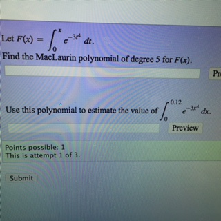 Solved: Let F(x) = X Integrate 0 E^-3x^4 Dt. Find The MacL... | Chegg.com