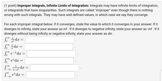 Solved (1 point) Improper Integrals, Infinite Limits of | Chegg.com