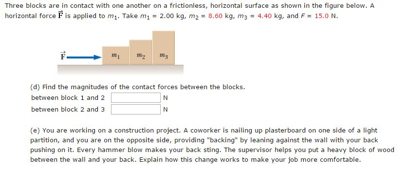 Solved Three blocks are in contact with one another on a | Chegg.com Solved Three blocks are in contact with one another on a | Chegg.com