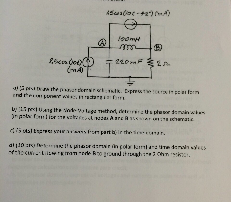Solved a) (5 pts) Draw the phasor domain schematic. Express | Chegg.com