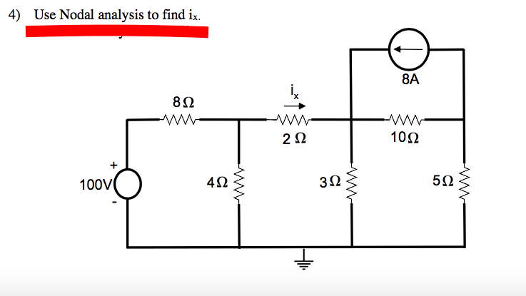 Solved 4) Use Nodal analysis to find ix. 8A 80 2Ω 10Ω 100V | Chegg.com