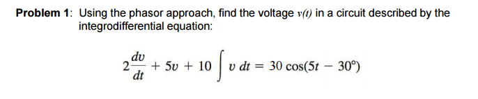 Solved Using the phasor approach, find the voltage v(t) in a | Chegg.com