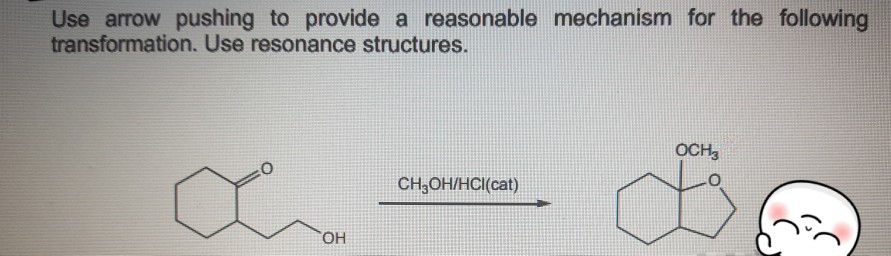 Solved Use arrow pushing to provide a reasonable mechanism | Chegg.com