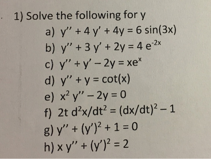 Solved Solve the following for y y" + 4 y' + 4y = 6 sin(3x) | Chegg.com