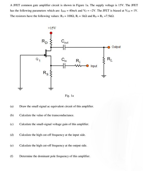 Solved A JFET common gate amplifier circuit is shown in | Chegg.com