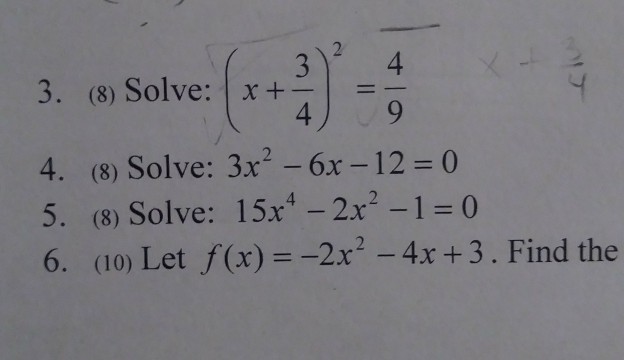 Solved 3 4 49 3. (8) Solve: | x+ 4. (8) Solve: 3x2-6x-12=0 | Chegg.com