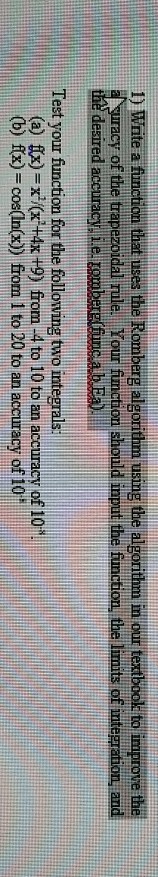 Solved 1) Write a finction that uses the Romberg algorithm | Chegg.com