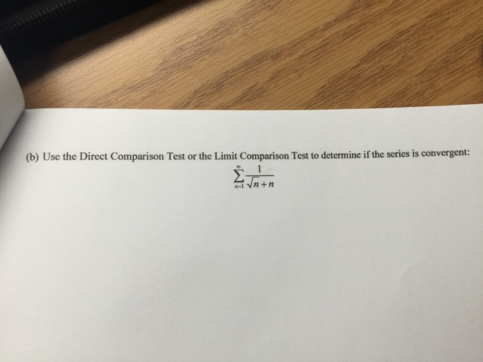 Solved Use the direct comparison test or the limit | Chegg.com