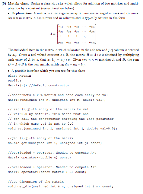 Solved (5) Matrix class. Design a class Matrix which allows | Chegg.com
