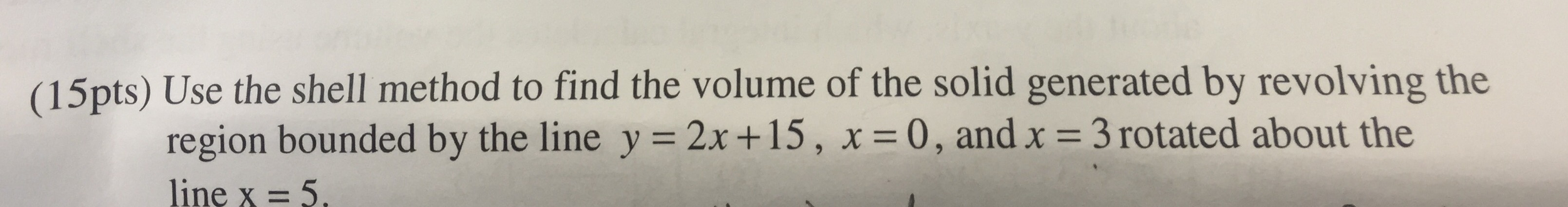 Solved Use the shell method to find the volume of the solid | Chegg.com