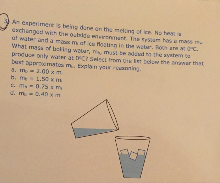 Solved 3 An experiment is being done on the melting of ice. | Chegg.com