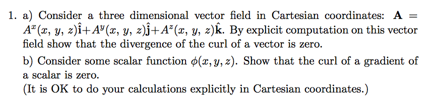 Solved Consider a three dimensional vector field in | Chegg.com