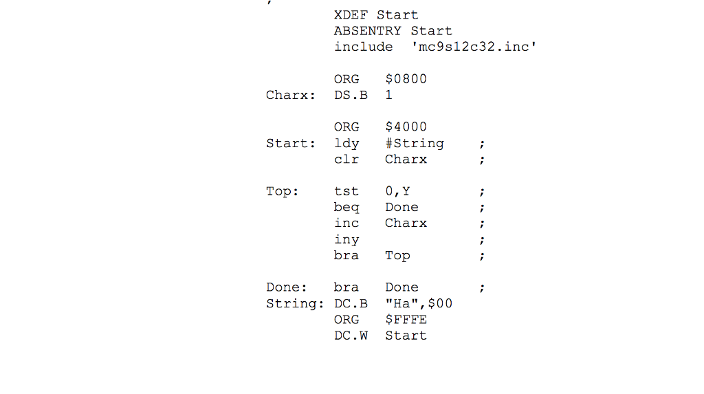 XDEF Start ABSENTRY Start include 'mc9s12c32.inc' ORG | Chegg.com