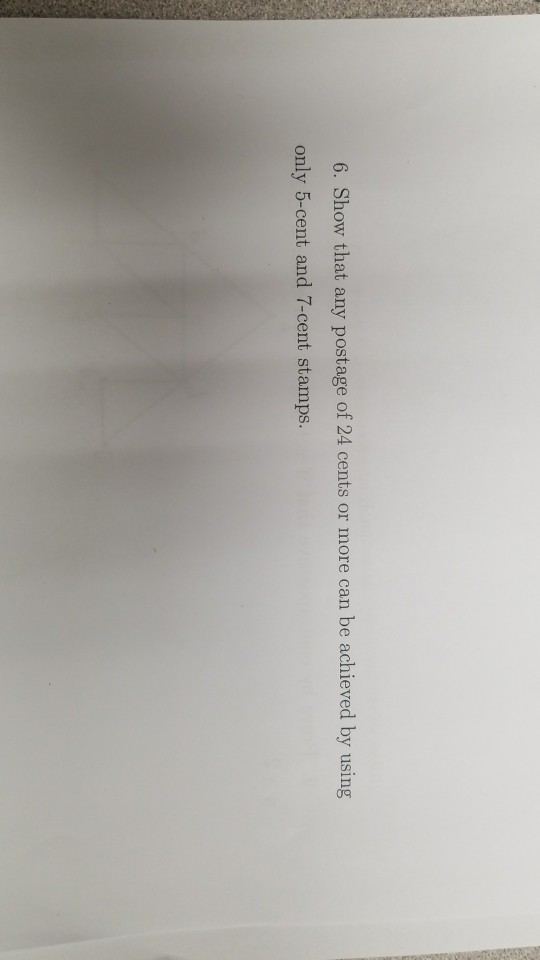Solved 6 Show That Any Postage Of 24 Cents Or More Can Be Chegg