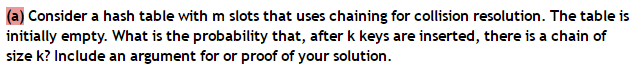 Solved Consider A Hash Table With M Slots That Uses Chaining 2819
