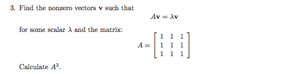 Solved Find the nonzero vectors v such that Av = lambda v | Chegg.com