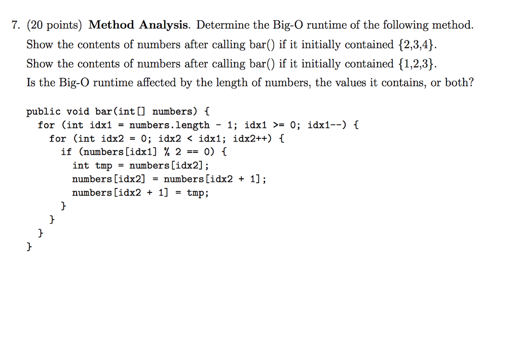 Solved 7. (20 points) Method Analysis. Determine the Big-O | Chegg.com