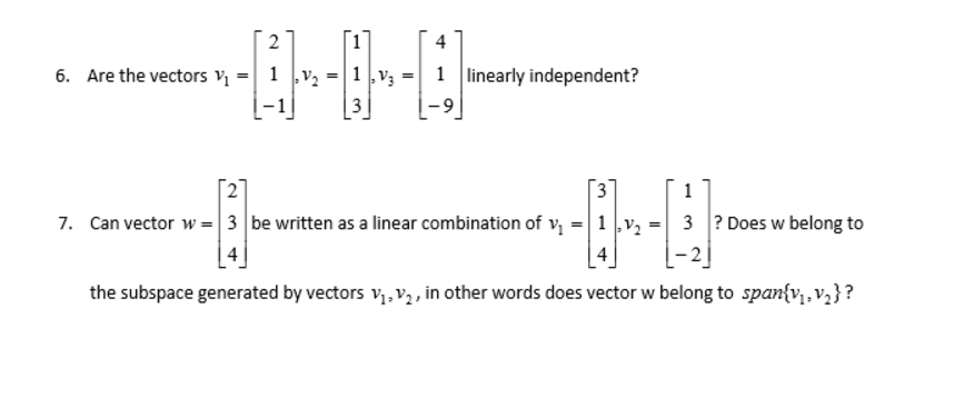 Solved Are the vectors V_1 = [2 1 -1], v_2 = [1 1 3], | Chegg.com