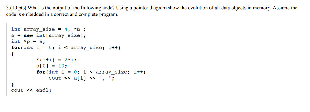Solved 10 Pts What Is The Output Of The Following Code
