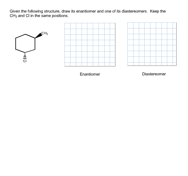 Solved Given the following structure, draw its enantiomer | Chegg.com