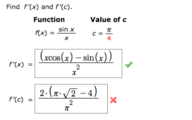 Solved Find f?(x) and f'(c). Function fx) = sin x/x c = pi/4 | Chegg.com