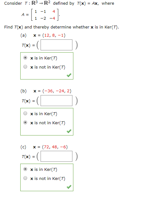 Solved Consider T : R3?R2 defined by 7(x)=Ax, where 1 -2-4 | Chegg.com